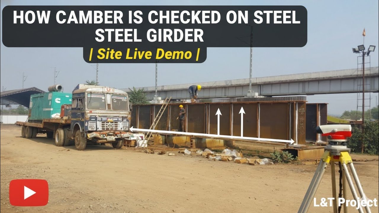 How Camber Is Checked on Steel Girder | Site Live Demo | L&T Project ...