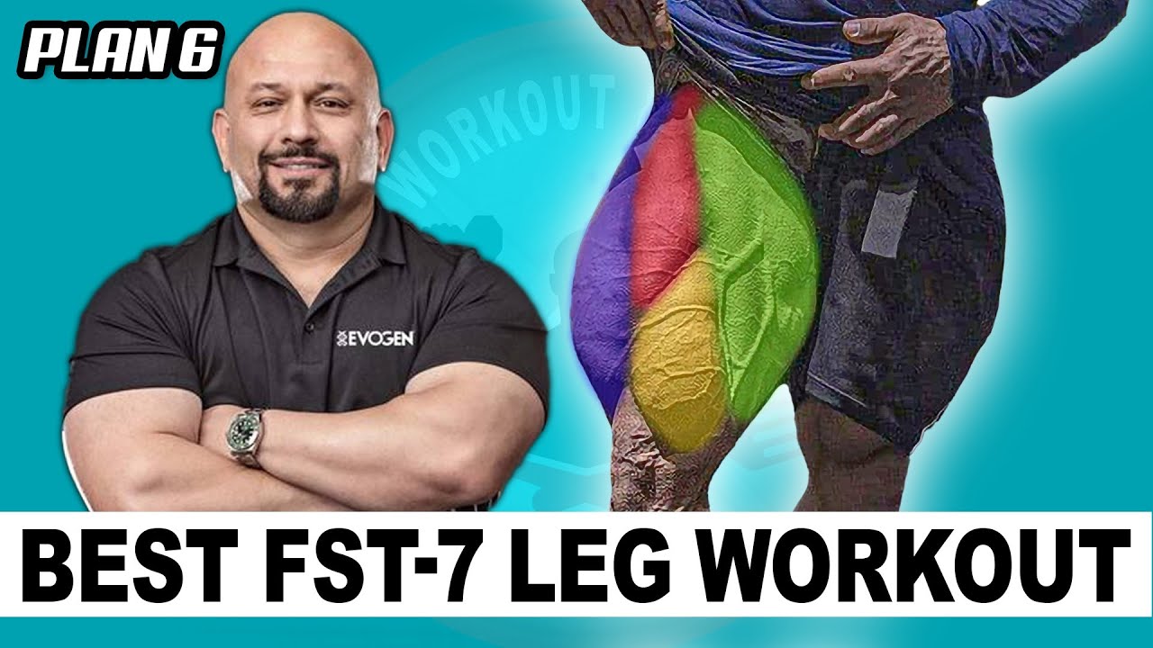 FST-7 LEG DAY WORKOUT ROUTINE - Best Exercises To Build Massive Wheels ...