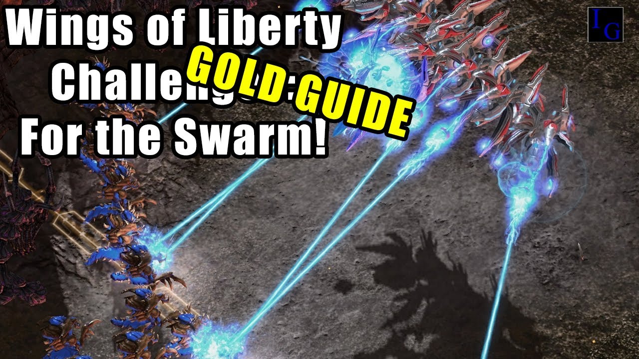 For the Swarm GOLD GUIDE | Wings of Liberty Basic Challenge StarCraft 2 ...