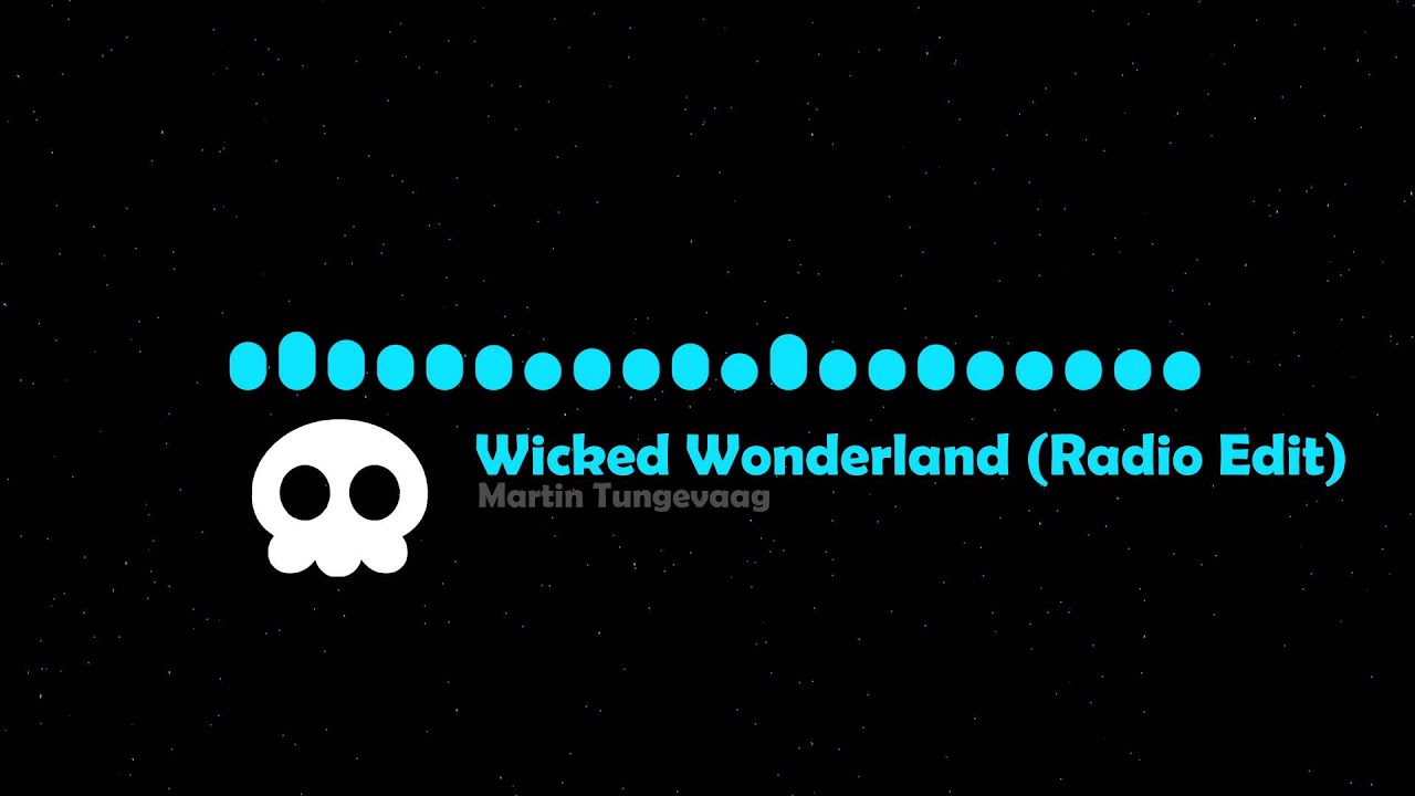 Wicked Wonderland (Radio Edit) - Martin Tungevaag - YouTube
