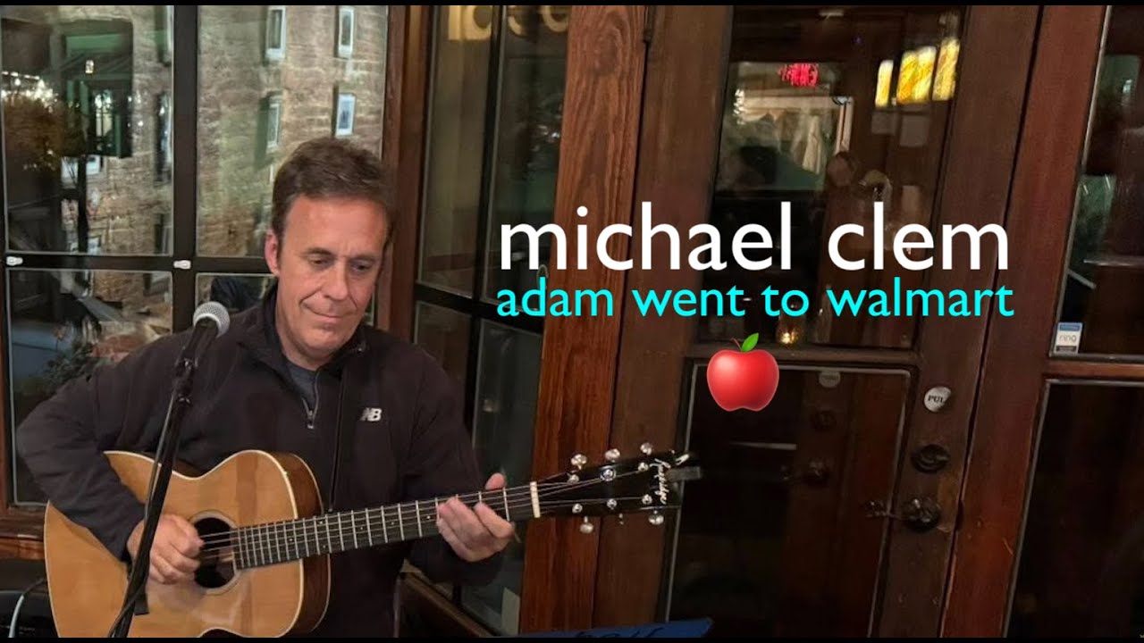 "ADAM WENT TO WALMART" by Michael R. Clem ©2025 - YouTube