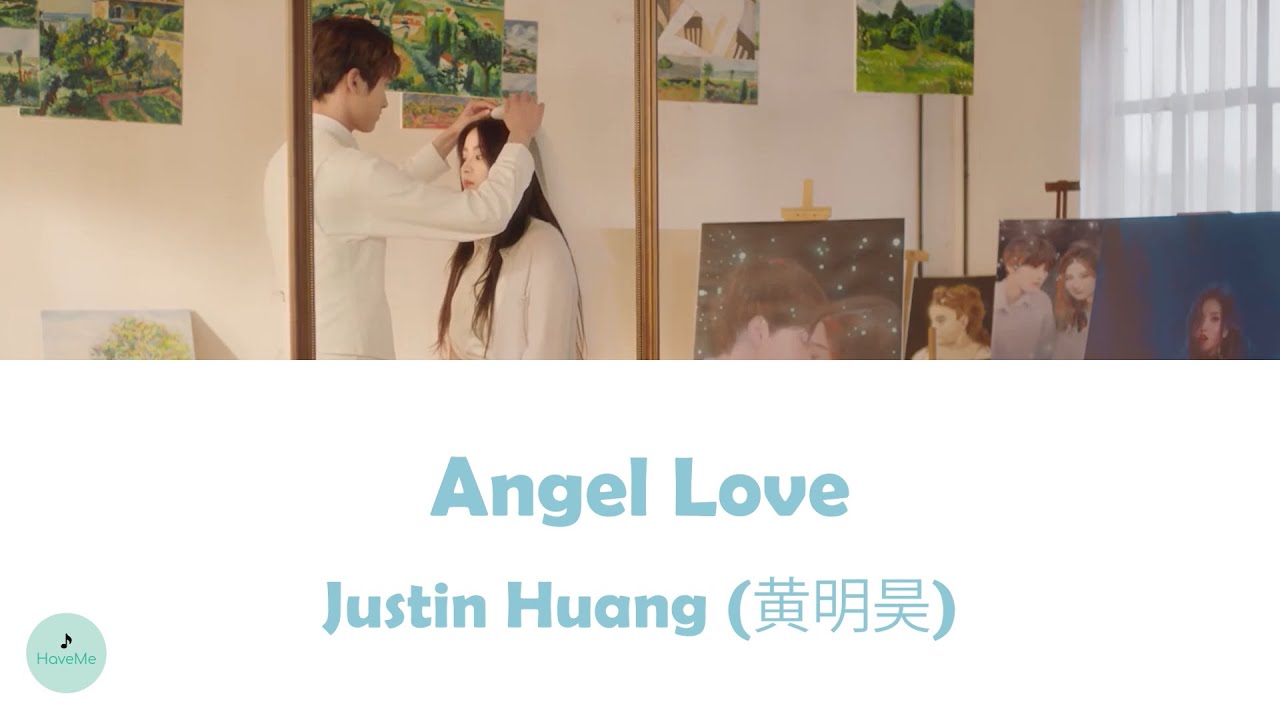 Justin Huang (黄明昊) - Angel Love (My Honey OST || 我的二分之一男友) - YouTube