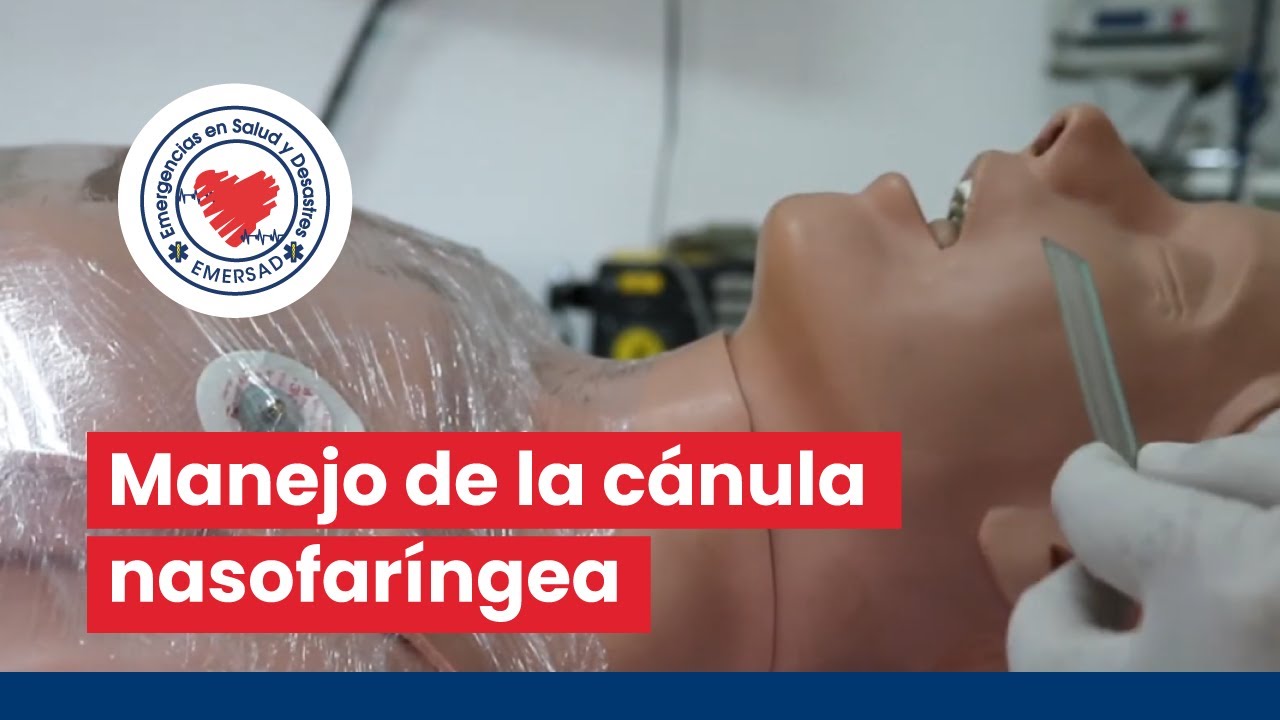 Manejo de la cánula nasofaríngea - YouTube