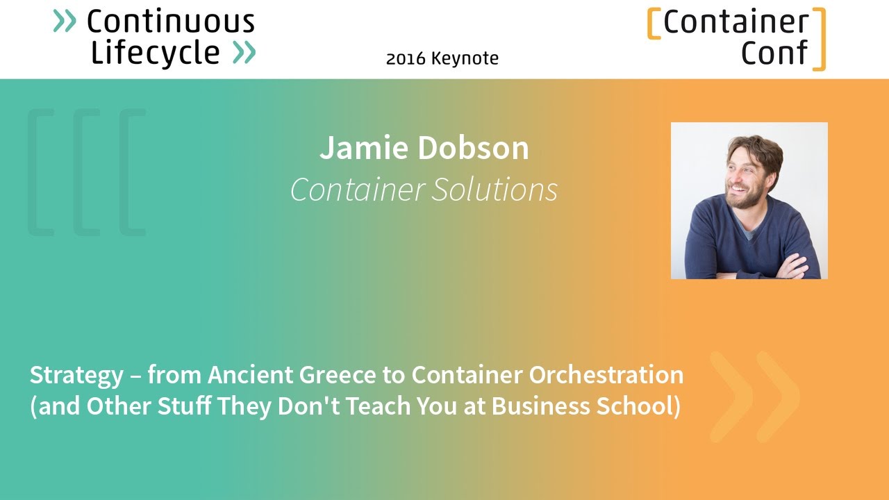 Jamie Dobson: "Strategy – from Ancient Greece to Container ...