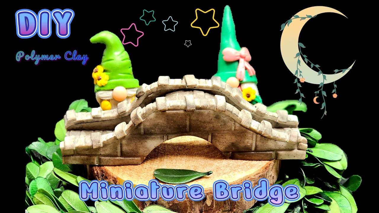 How to make a polymer clay miniature bridge| Easy polymer clay tutorial ...