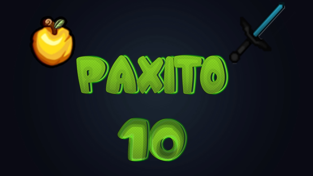 PAXITO10 | PAX10 EDITADO - YouTube