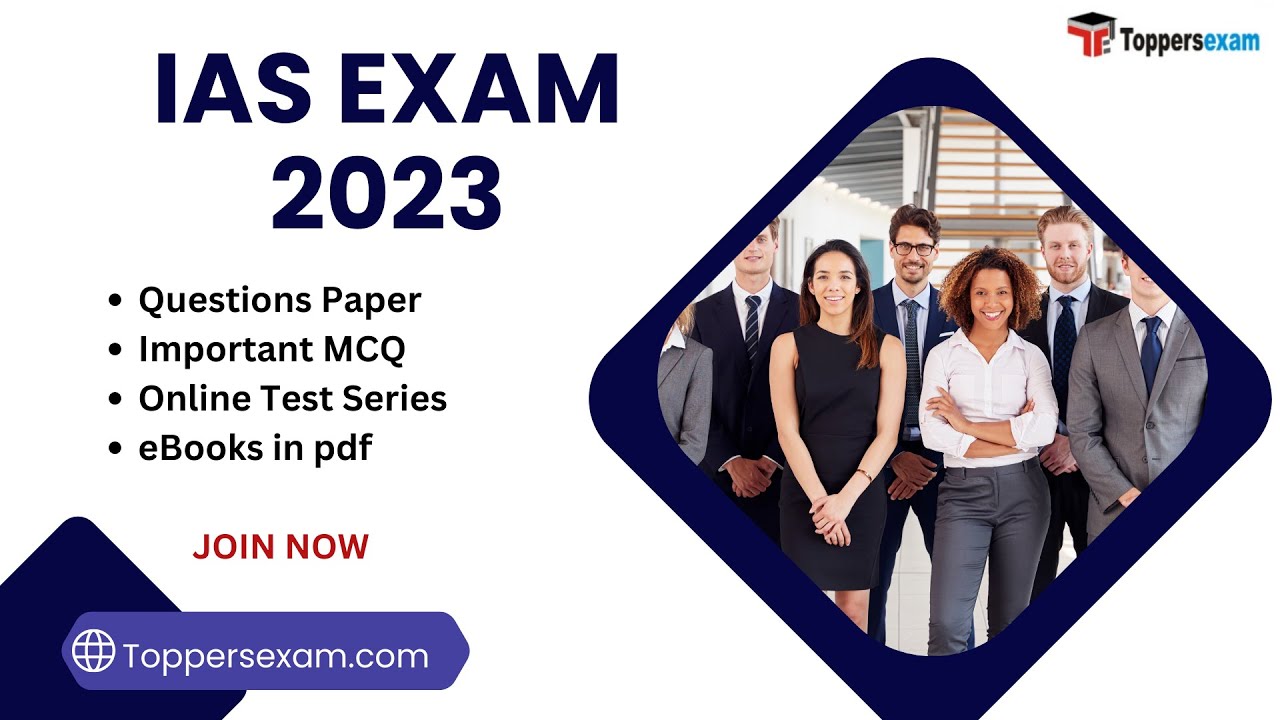 IAS 2023 Notification, Syllabus, Preparation, Important Questions, Mock ...
