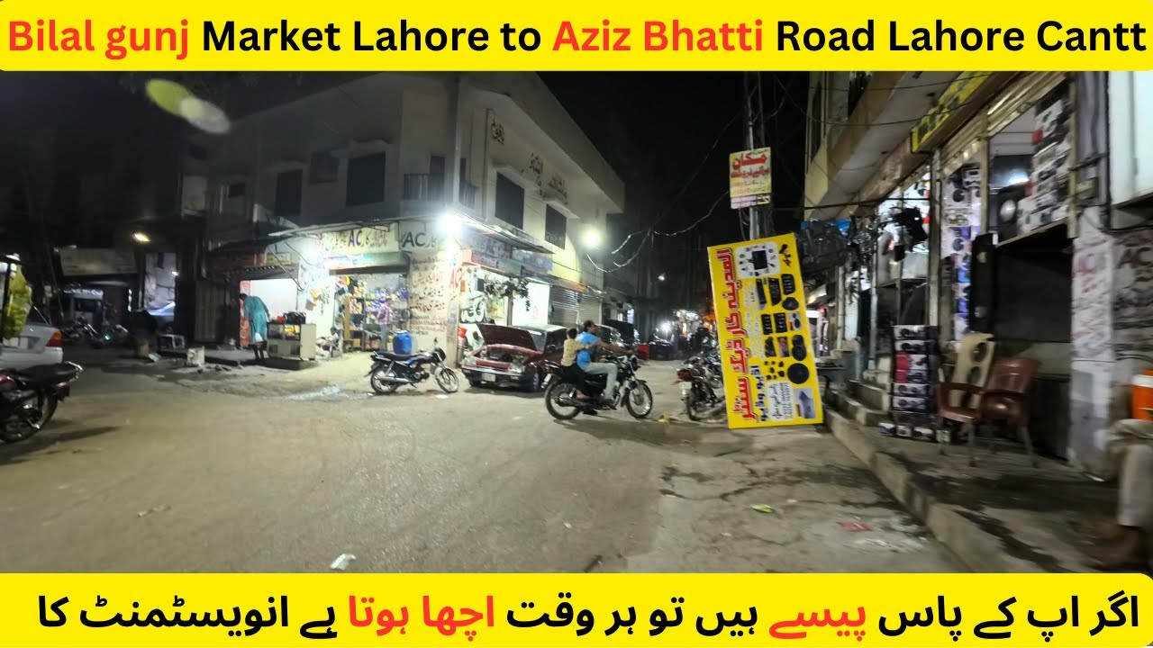 Bilal gunj Market Lahore to Aziz Bhatti Road Lahore Cantt | Current Development of Lahore ...