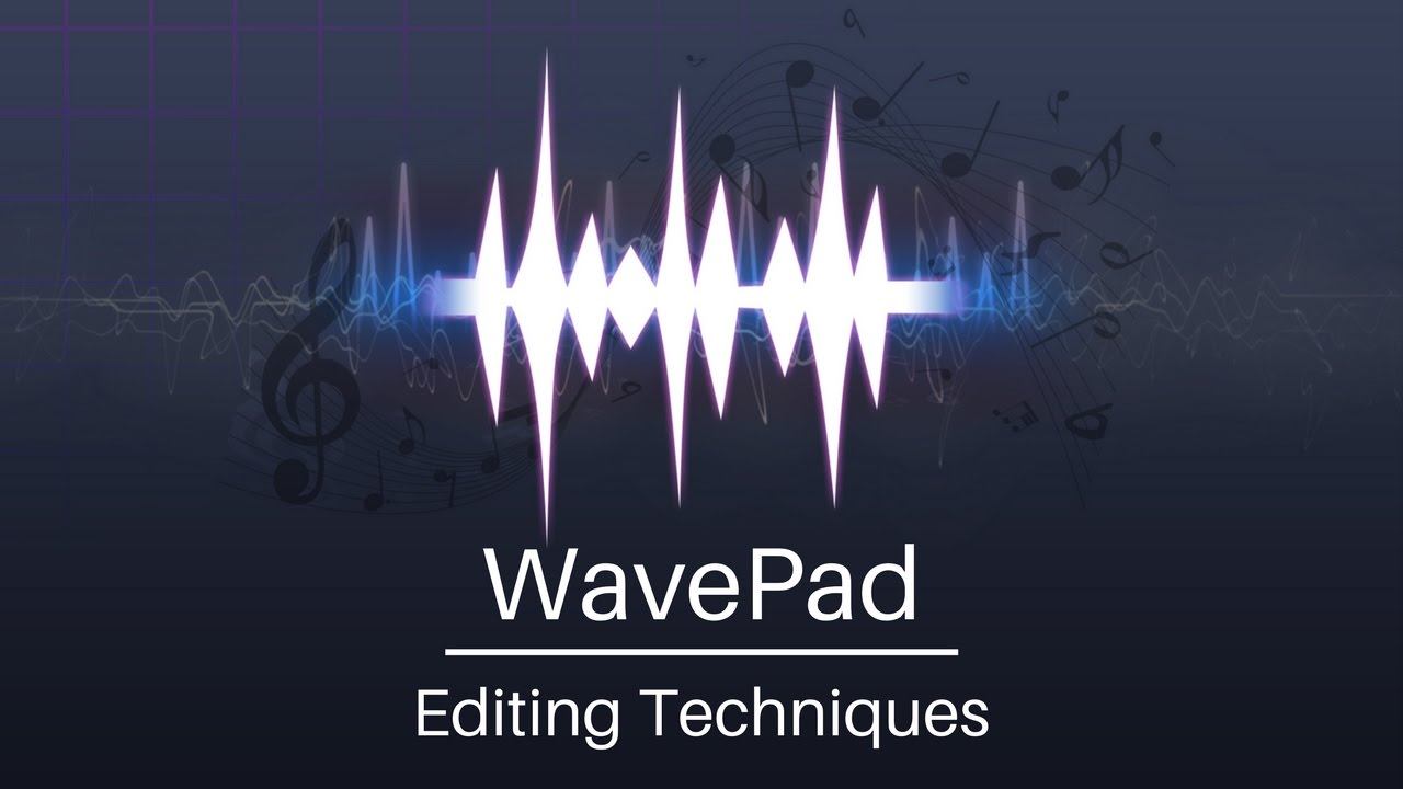Best Editing Techniques | WavePad Audio Editor Tutorial - YouTube