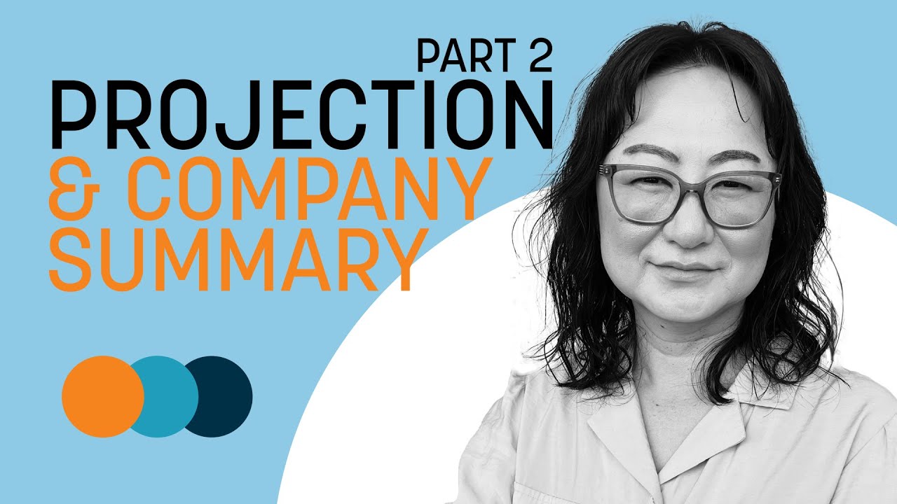 How to Write Projection Part 2 and Company Summary (Executive Summary ...
