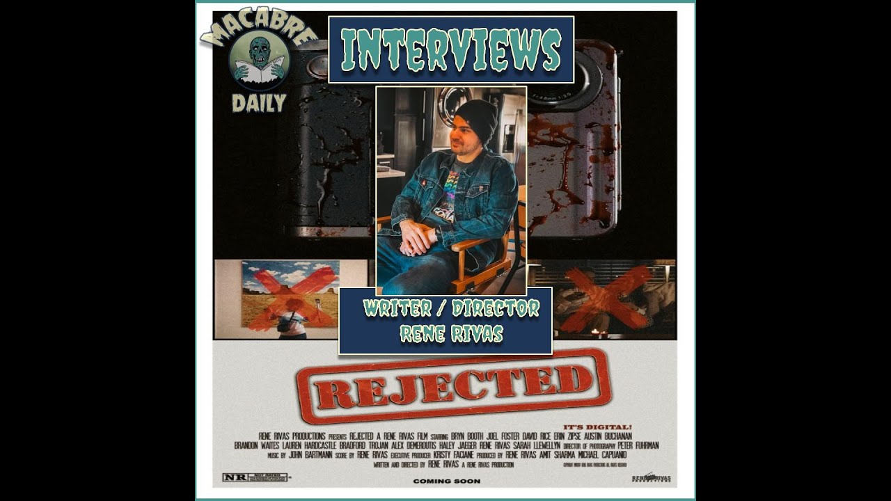 Macabre Daily Interviews: Rene Rivas (REJECTED) 7.20.24 - YouTube