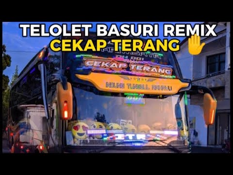 telolet basuri remix|CEKAP TERANG | full remix #buspariwisata # ...
