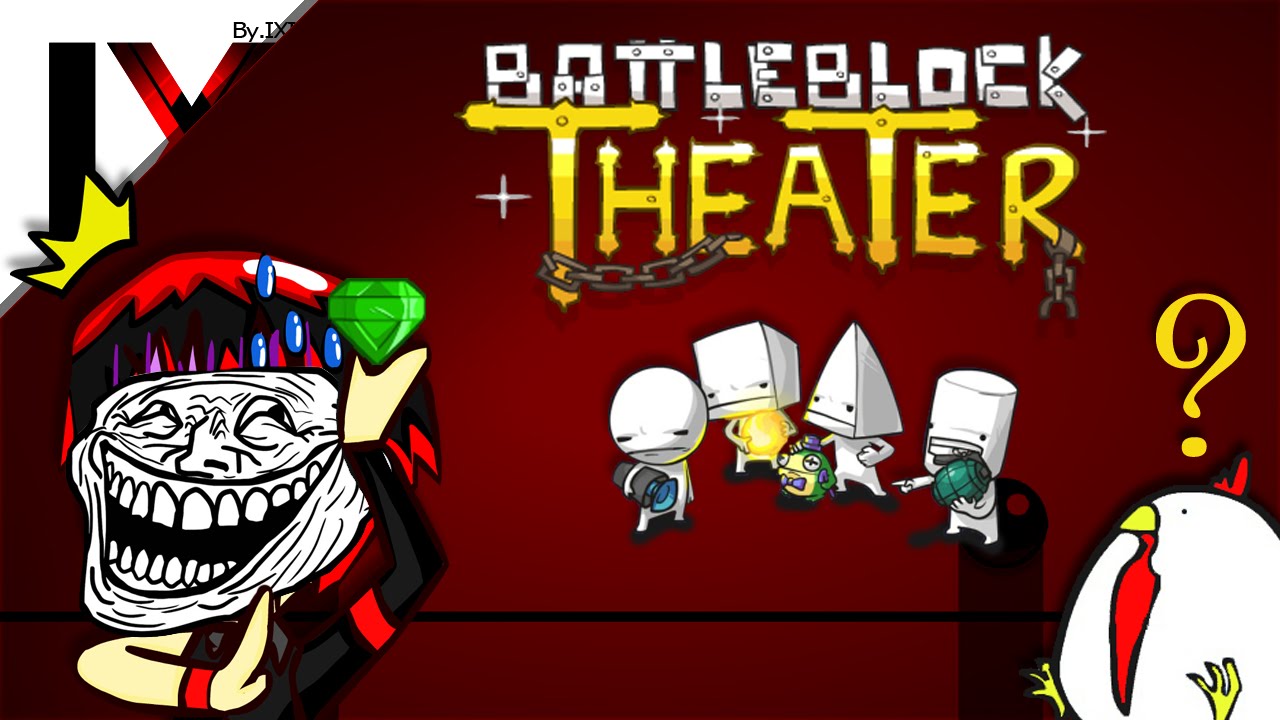 [IXI] BattleBlock Theater Trainer - OMG!!! - YouTube