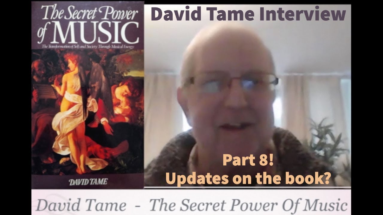 David Tame Interview pt 8. The Secret Power Of Music - YouTube