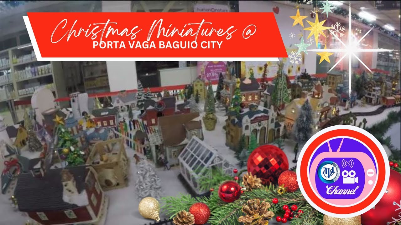 CHRISTMAS MINIATURES@PORTA VAGA BAGUIO CITY #baguiocreativecity - YouTube