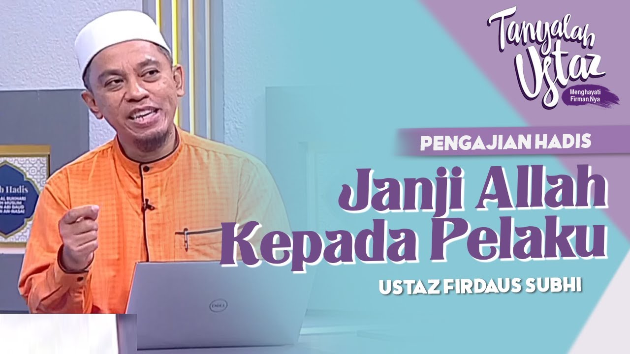 [FULL] Tanyalah Ustaz (2022) | Pengajian Hadis: Janji Allah Kepada ...