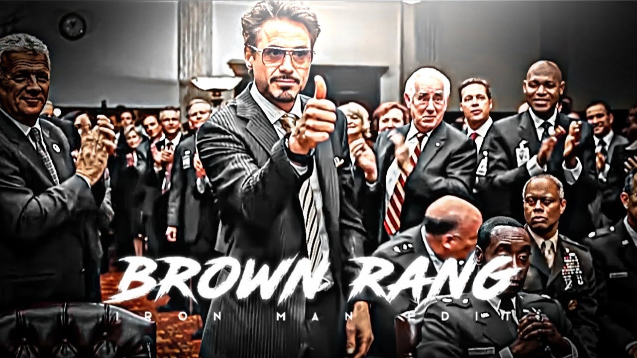 Brown Rang Ft. Iron Man Edit | Tony Stark x Brown Rang Edit | Iron Man ...