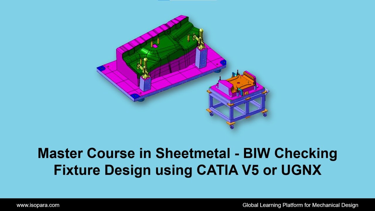 Master Course in Sheetmetal - BIW Checking Fixture Design - CATIA V5 ...
