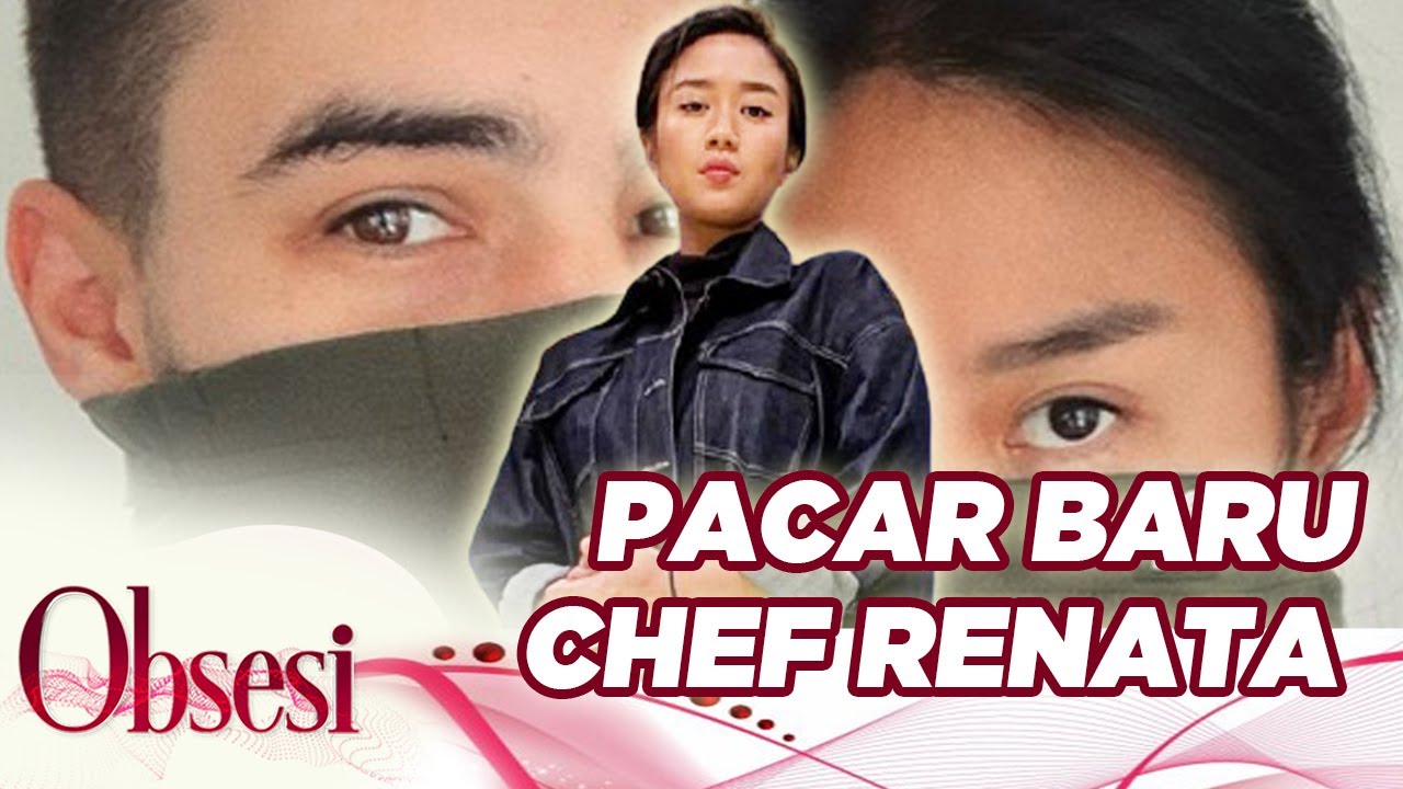 CHEF RENATTA GANDENG PACAR BARU SETELAH PUTUS DARI DIKTA - OBSESI 22/10 ...