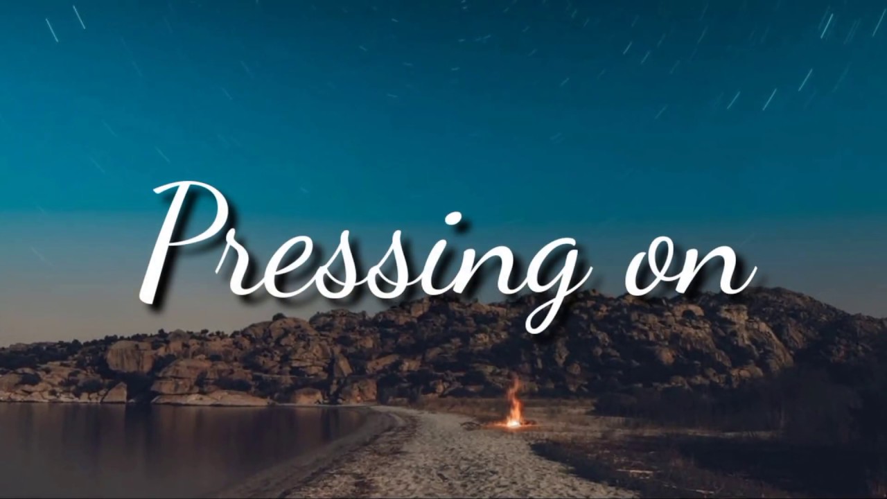 Pressing On / motivated Life - YouTube