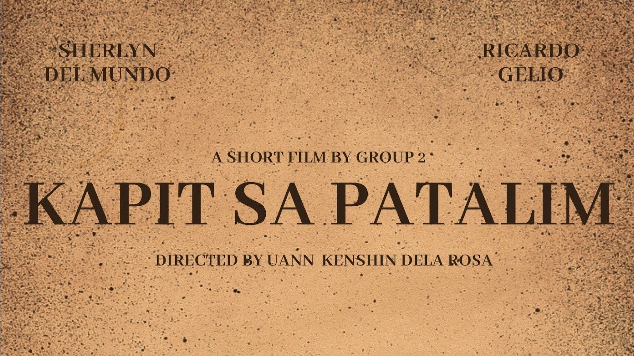 KAPIT SA PATALIM- (by 10-7 group 2) - YouTube