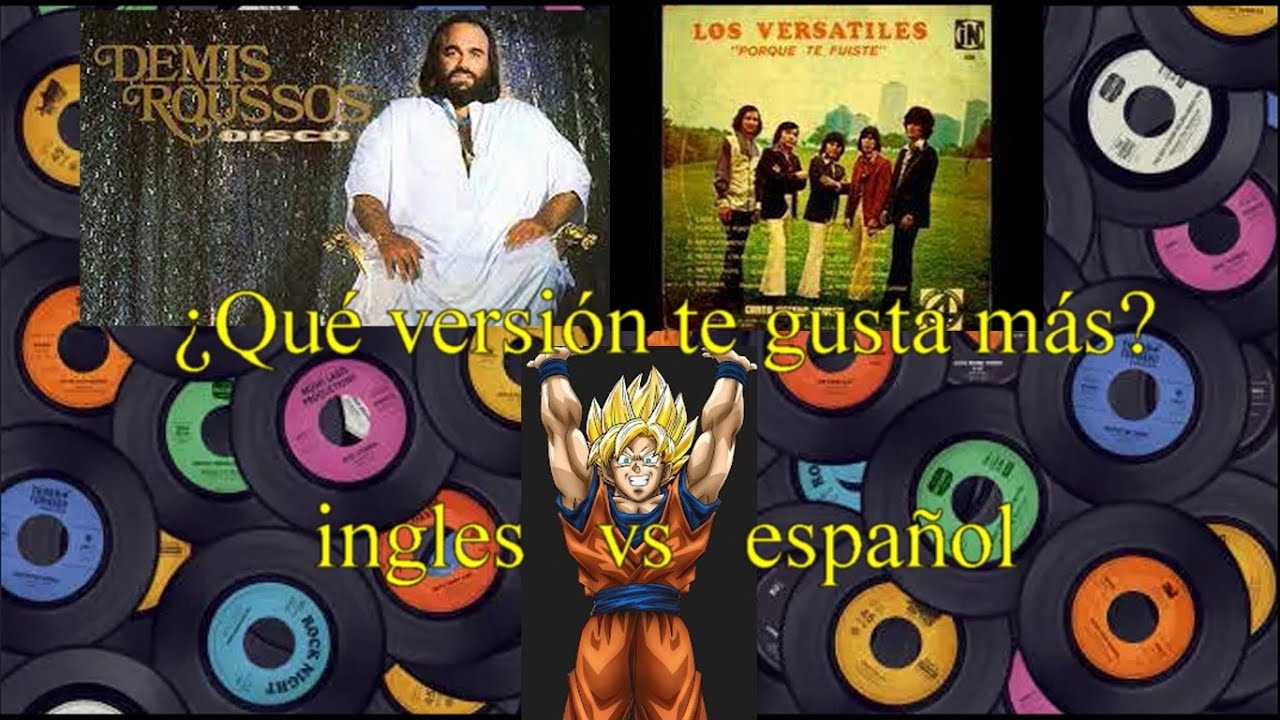 Competencia Musical. Ingles vs Español. Demis Roussos vs Los Versátiles ...