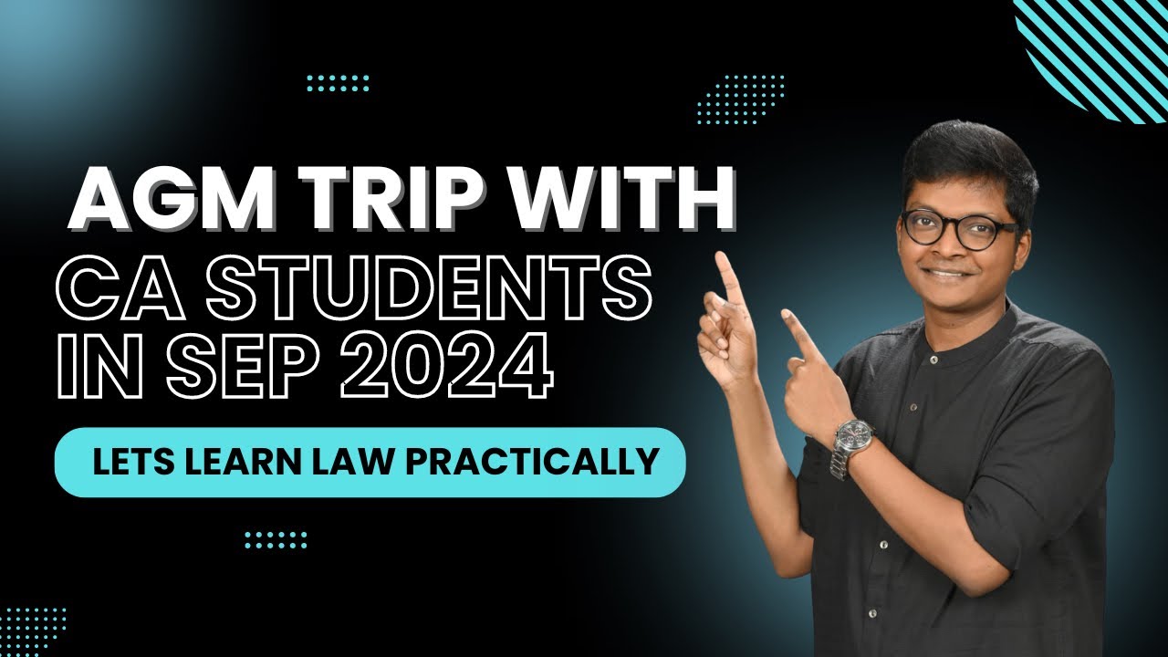 AGM Trip with CA Students in Sep 2024 - Lets Learn LAW Practically ...