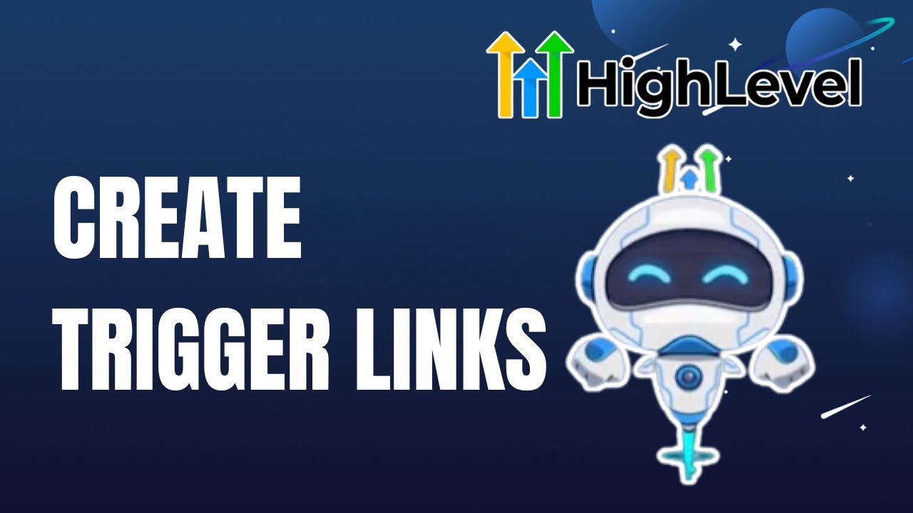 How to Create Trigger links Go High Level | Full Guide 2025 - YouTube