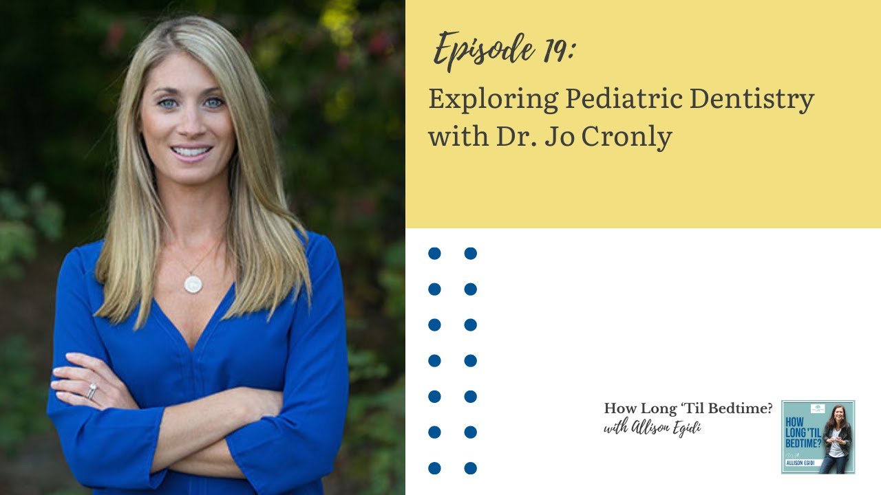 19. Exploring Pediatric Dentistry with Dr. Jo Cronly - YouTube