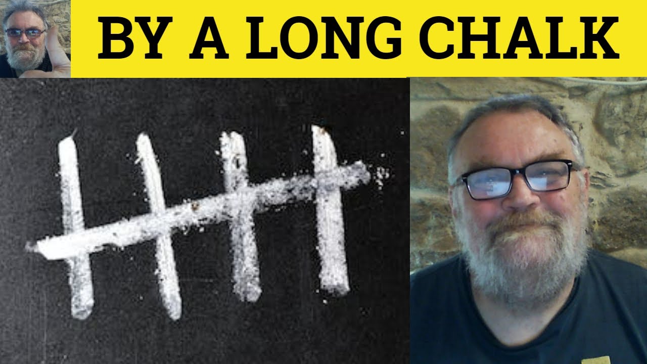🔵 By a Long Chalk Meaning - Not by a Long Shot Defined - Not By a Long ...