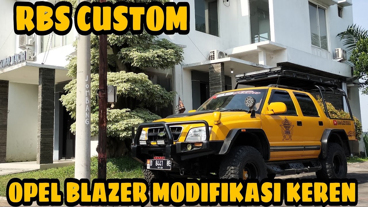 OPEL BLAZER MODIFIKASI MODEL APAPUN KEREEN !!!, BY RBS CUSTOM, WA ...