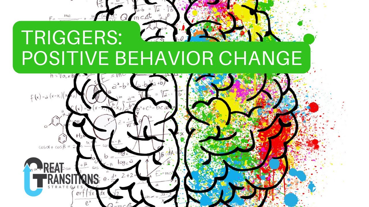 Creating Triggers for POSITIVE Behavior Change - YouTube