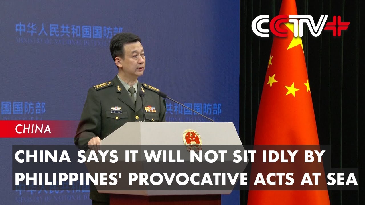 China Says It Will Not Sit Idly by Philippines' Provocative Acts at Sea ...