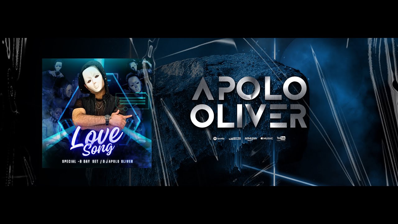 Apolo Oliver Love Song Set Special B Day - YouTube