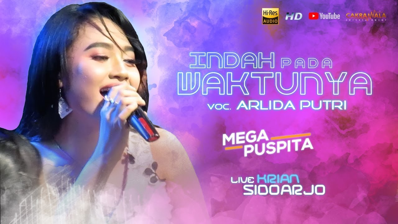Indah Pada Waktunya - Arlida Putri (MEGA PUSPITA LIVE KRIAN SIDOARJO ...