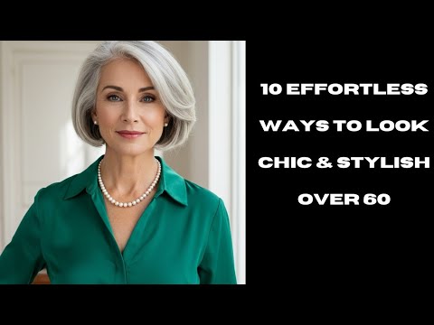 10 Effortless Ways to Look Chic & Stylish Over 60 Without Trying Too ...