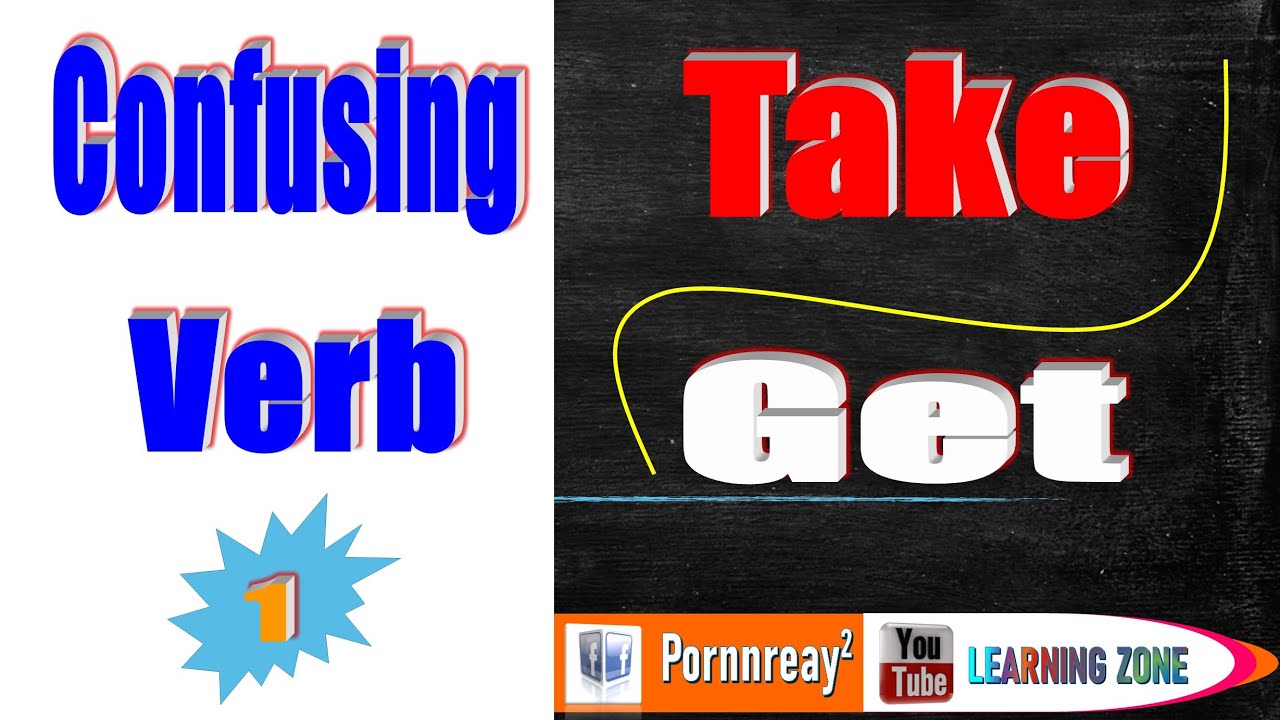 CONFUSING VERBS: GET vs TAKE - YouTube