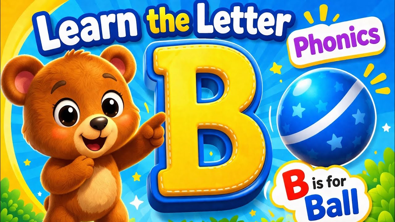 Learn Letter B Sound | Phonics with Fun Story | B for Bear, Ball 🐻⚽ ...