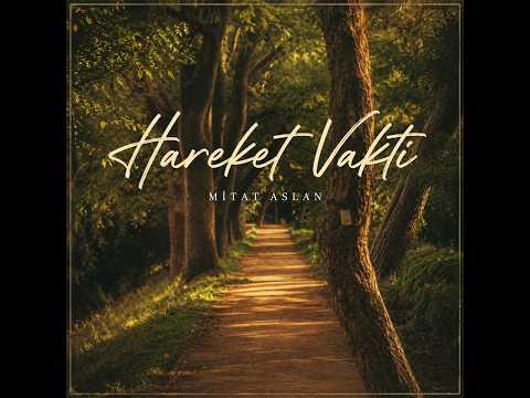 Mitat Aslan - Hareket Vakti