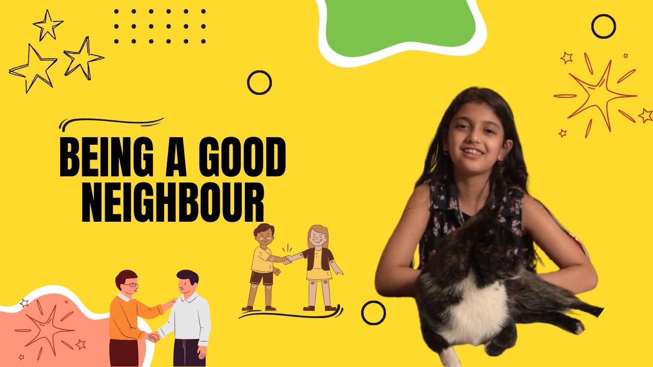 GOOD NEIGHBOURHOOD | MORAL TOPIC | TIPS ON BEING A GOOD NEIGHBOUR - YouTube