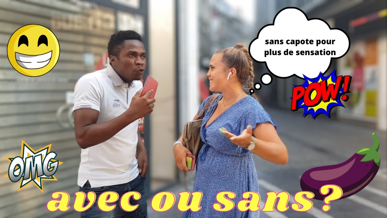 AVEC CAP*TE OU CHAIR -CHAIR ?#partie 4😁😎 🔞- Micro Trottoir - YouTube