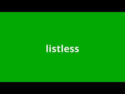 what is the meaning of listless - YouTube