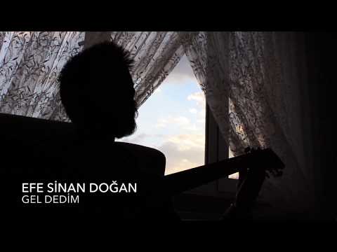 ERDEM ERGÜN GEL DEDİM - EFE SİNAN DOĞAN
