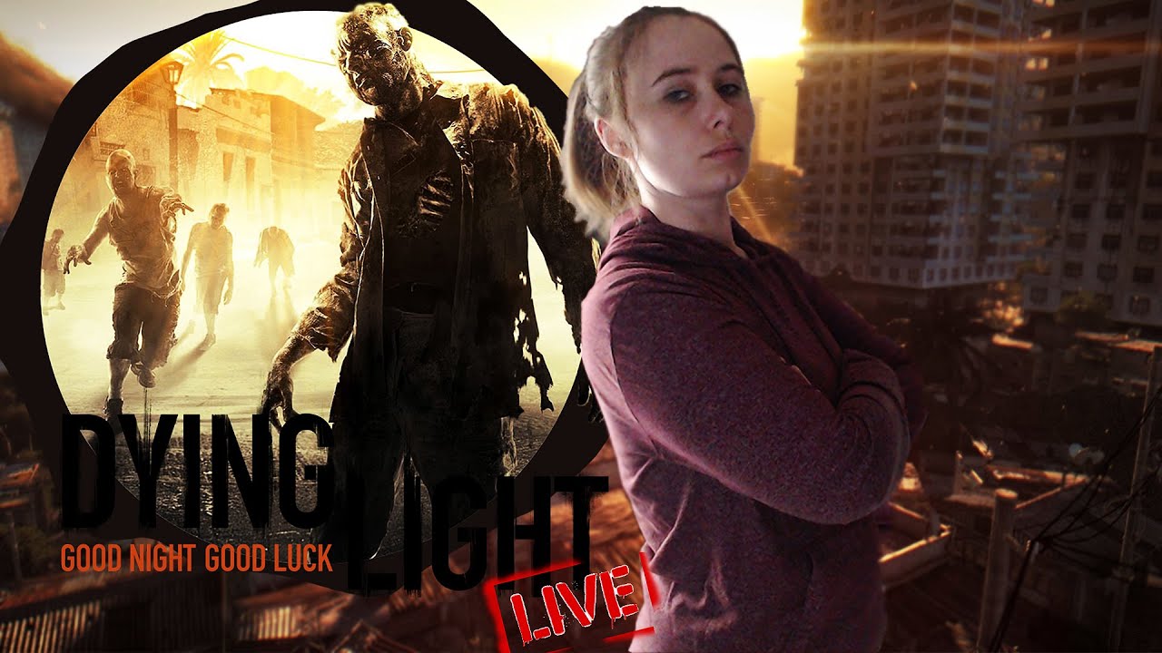 Survive With Me - Dying Light - Live Stream p1 - YouTube