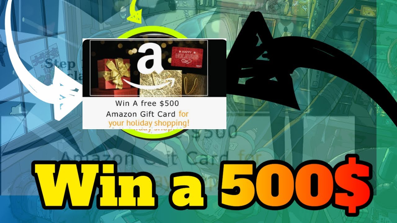 Win a 500$ Amazom Gift Card. How to redeem an Amazon Gift Card - YouTube