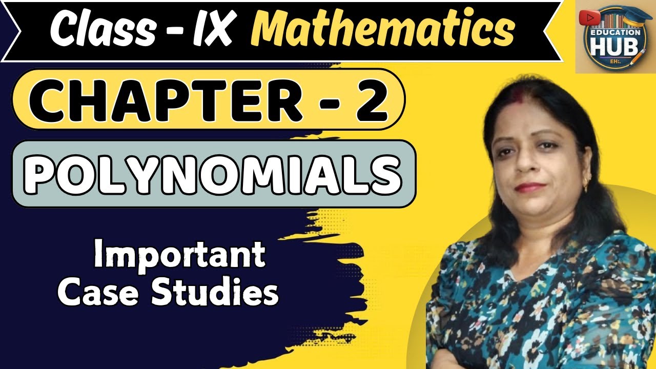 Important Case Studies on Polynomials | Polynomials | CLASS 9 MATHS CHAPTER 2 || - YouTube