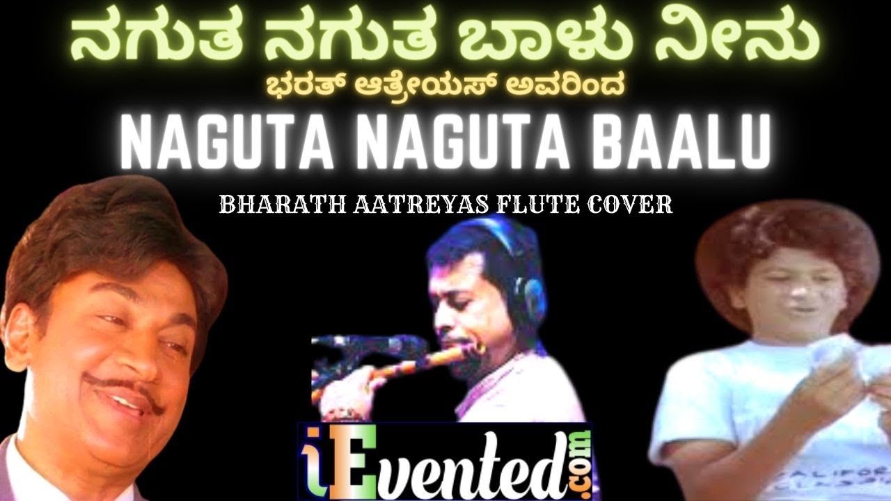 ನಗುತ ನಗುತ ಬಾಳು ನೀನು: Bharath Aatreyas | Bharath Aatreyas Flute ...