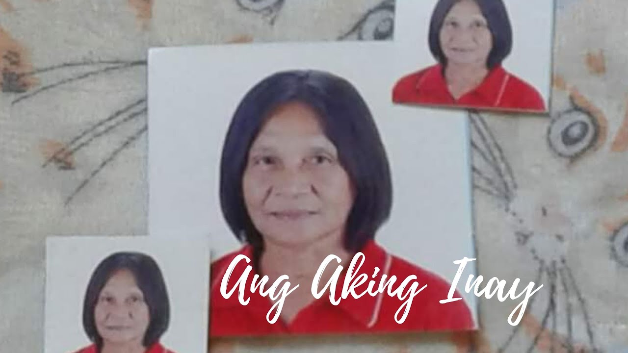 Ang Aking Inay - YouTube