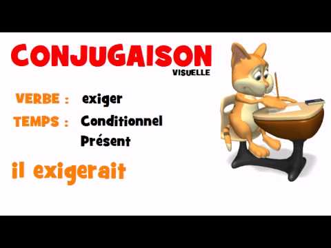 Conjugaison = exiger = Conditionnel Présent - YouTube