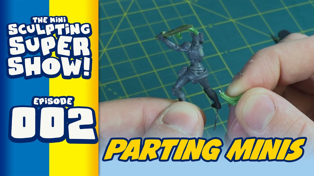Mini Sculpting Super Show 002 - Parting Miniatures - YouTube